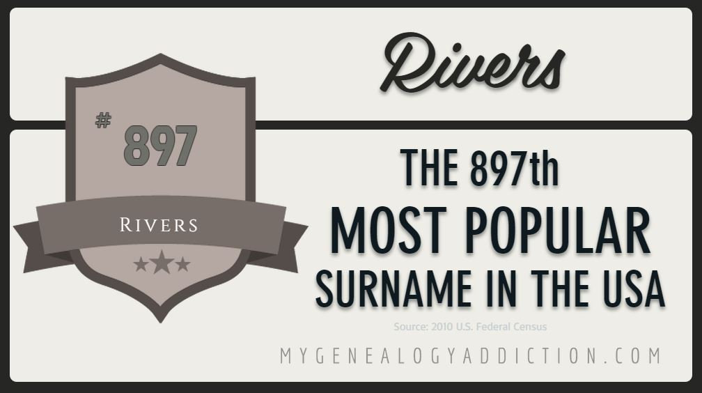 Rivers family history, statistics, genealogy resources and more