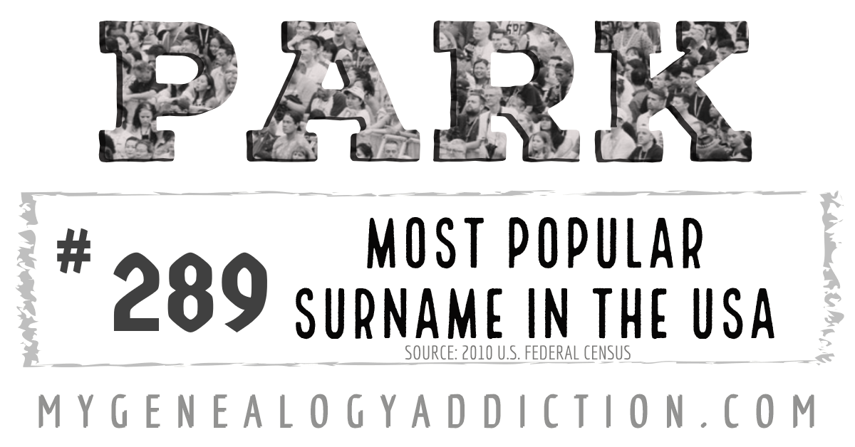 Park family history, statistics, genealogy resources and more