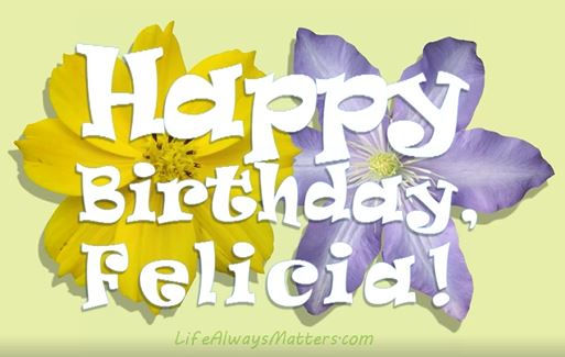 HAPPY BIRTHDAY FELICIA
