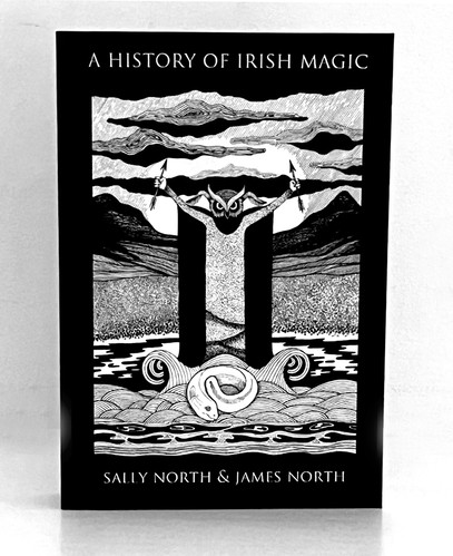 A History of Irish Magic - Paperback | Holythorn Press