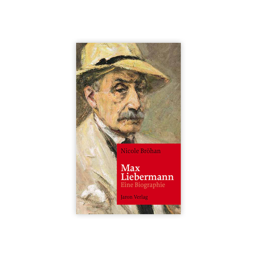 Max Liebermann. Eine Biographie | Jaron Verlag