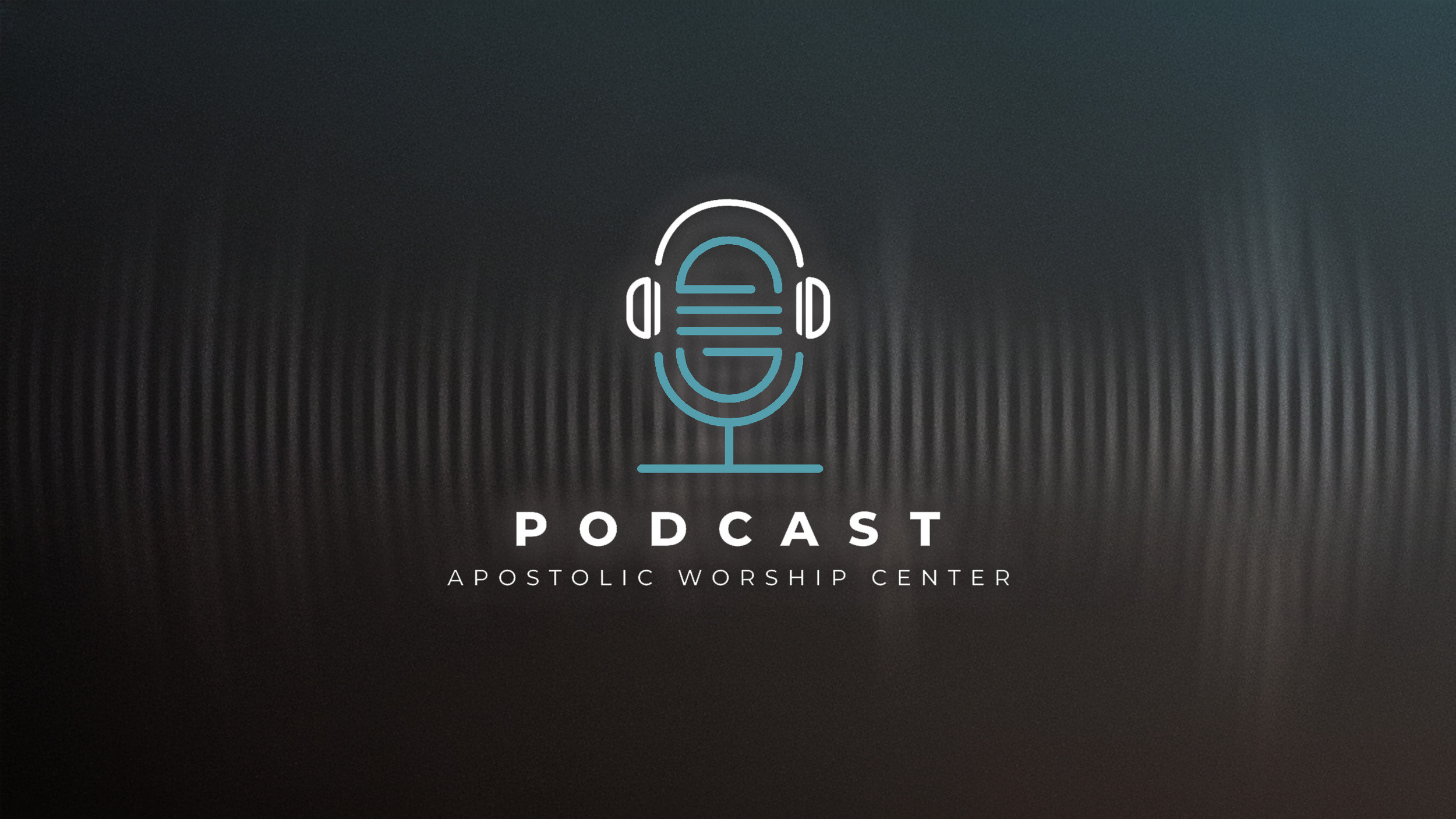 Christian Podcast | Apostolic Worship Center