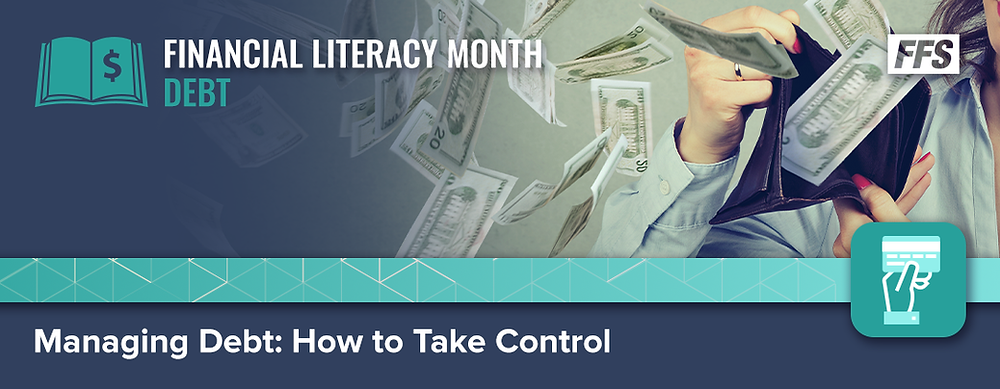 Managing Debt: How to Take Control for Financial Literacy Month