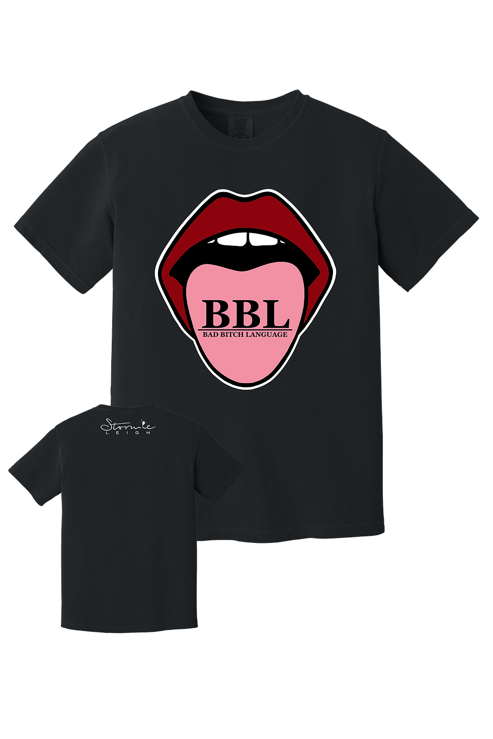 BBL T Shirt | Stormie Leigh Music