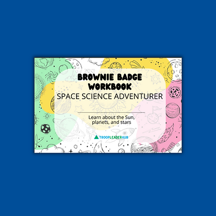 Brownie Space Science Adventurer Leaders Guide | TroopLeaderHub