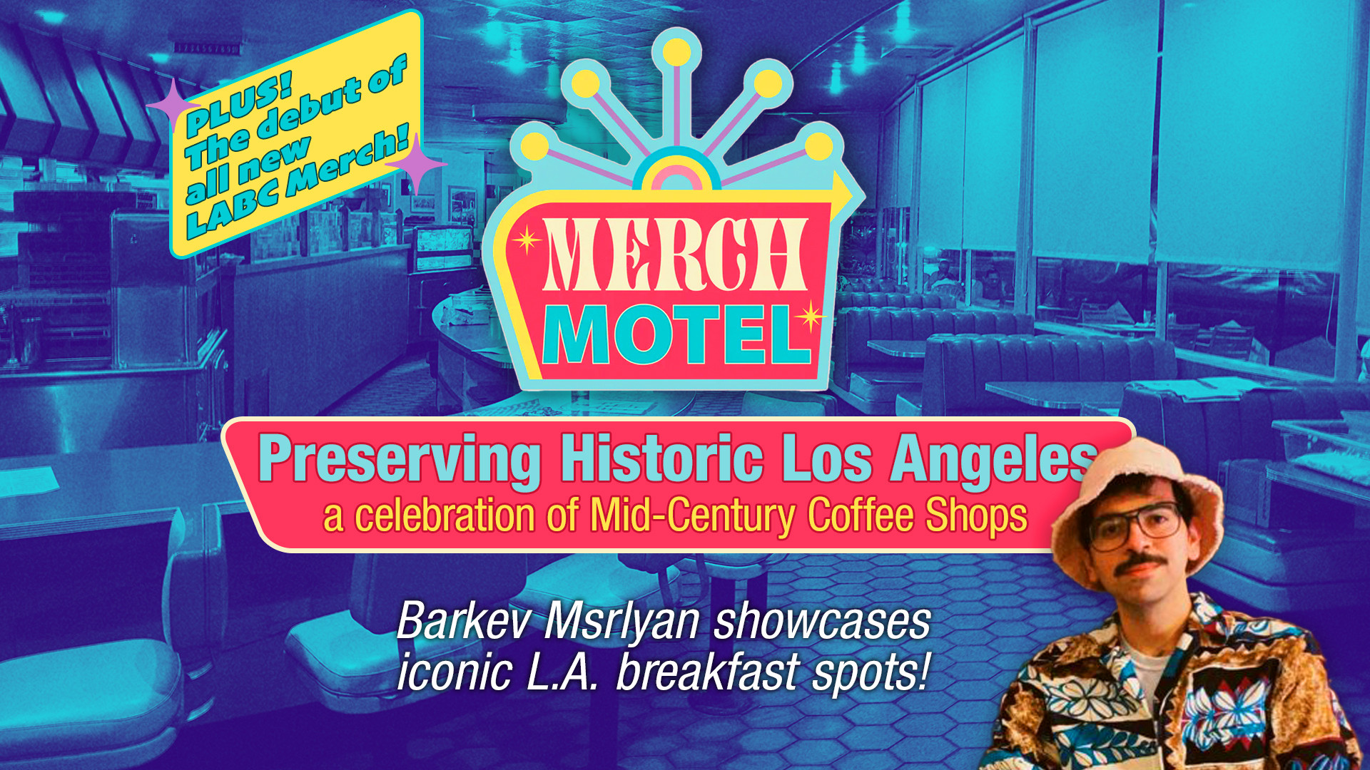 Merch Motel’s Barkev Msrlyan on Preserving Historic LA | L.A. Breakfast ...