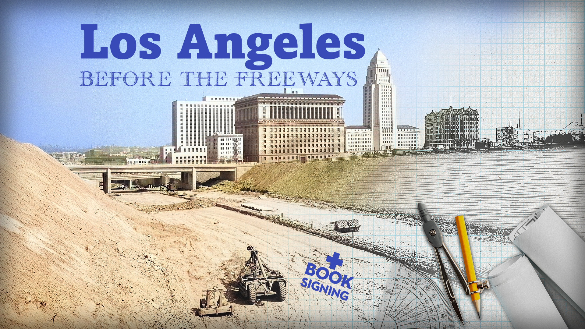 LABC Presents: Los Angeles Before The Freeways +Book Signing! | L.A ...