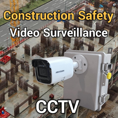 Construction Safety CCTV | Video Surveillance mandatory workplace ...