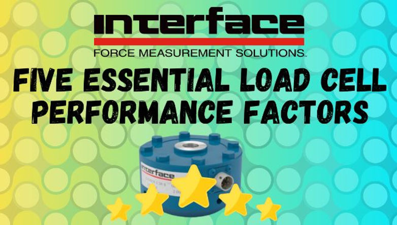Five Essential Load Cell Performance Factors