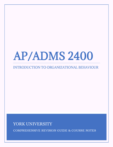 AP/ADMS 2400: Introduction to Organizational Behaviour - 45 Pages | York University