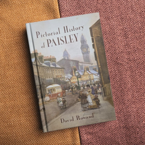 Pictorial History of Paisley by David Rowand | Paisley Tours