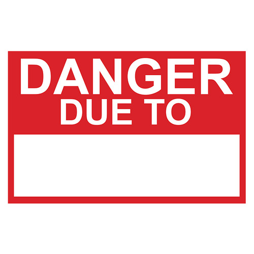 Danger Due To Signs: 2 Sizes 10" x 14" or 18" x 24" | wholesale-safety