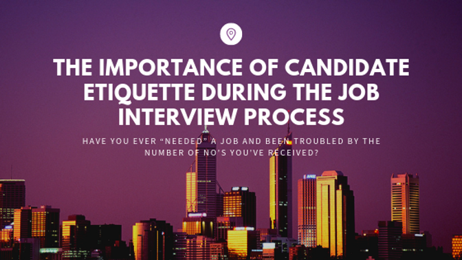 The Importance Of Candidate Etiquette During The Job Interview ...