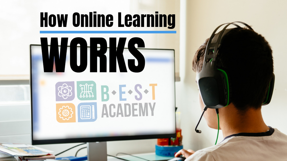 How Online Learning Works for B.E.S.T. Academy Students