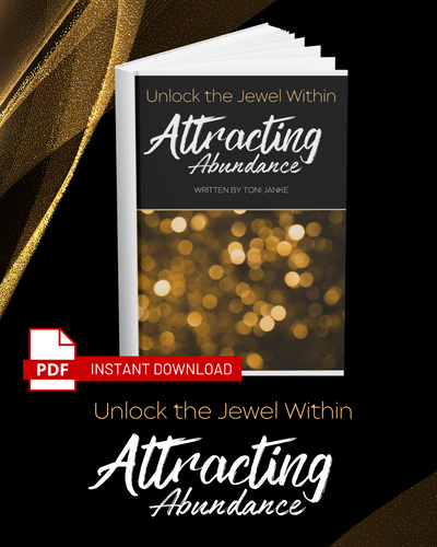 Unlock the Jewel Within: Attracting Abundance by Toni Janke | Toni Janke