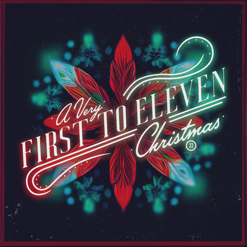 A Very First To Eleven Christmas EP 2022 | First To Eleven