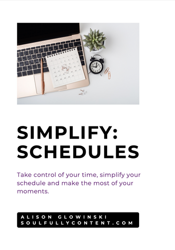 Simplify: Schedules | Soulfully Content