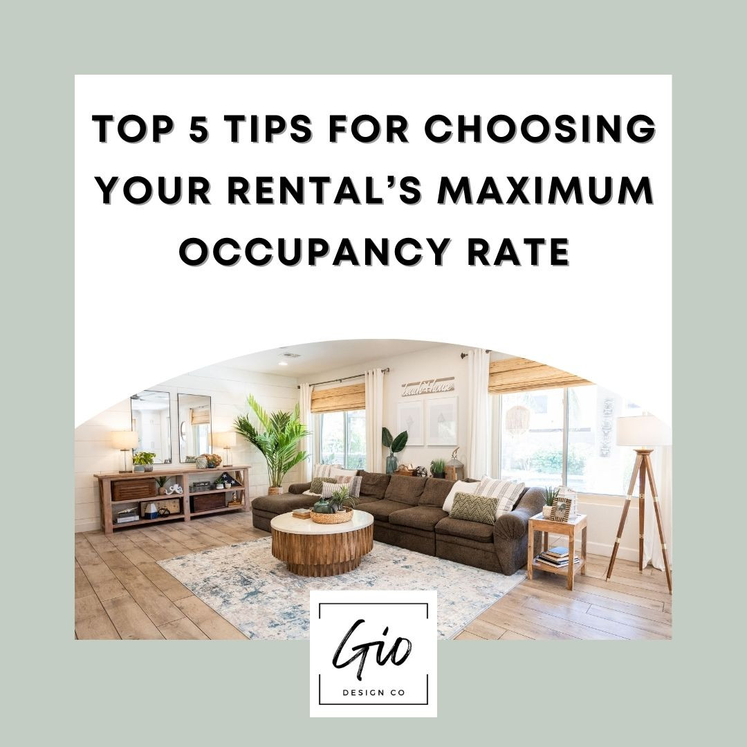 Top 5 Tips for Choosing Your Vacation Rental’s Maximum Occupancy