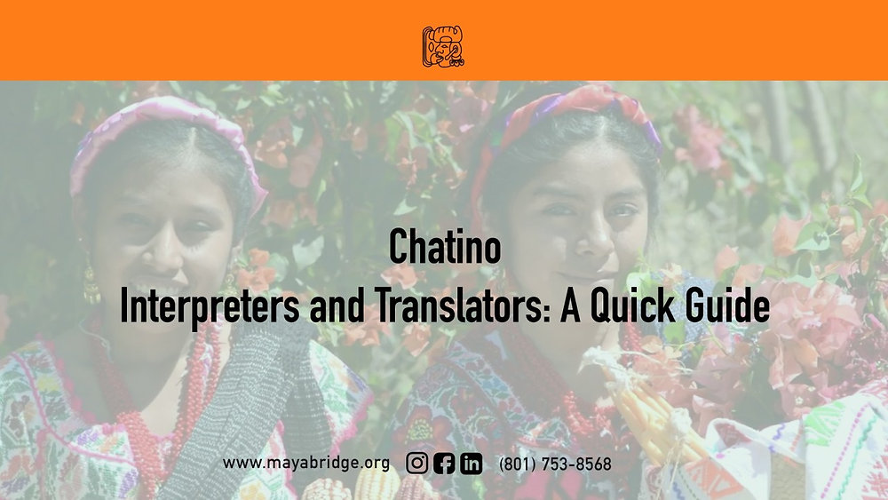 Chatino Interpreters and Translators: A Quick Guide