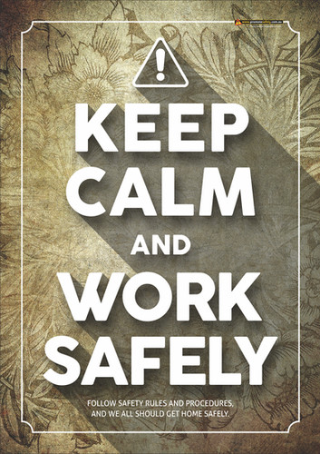 Keep Calm and Work Safely #2 | Promote Safety