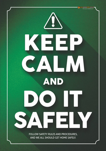 Keep Calm and Do It Safely #1 | Promote Safety