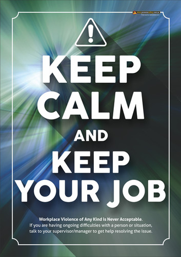 Keep Calm and Keep Your Job #1 | Promote Safety