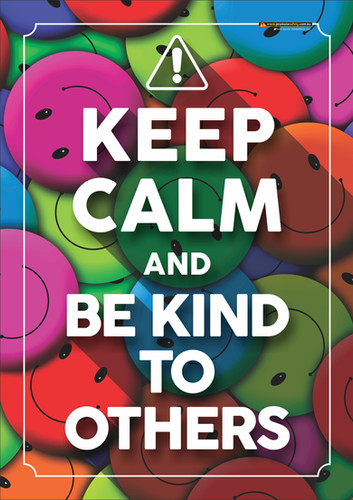 Keep Calm and Be Kind To Others #1 | Promote Safety