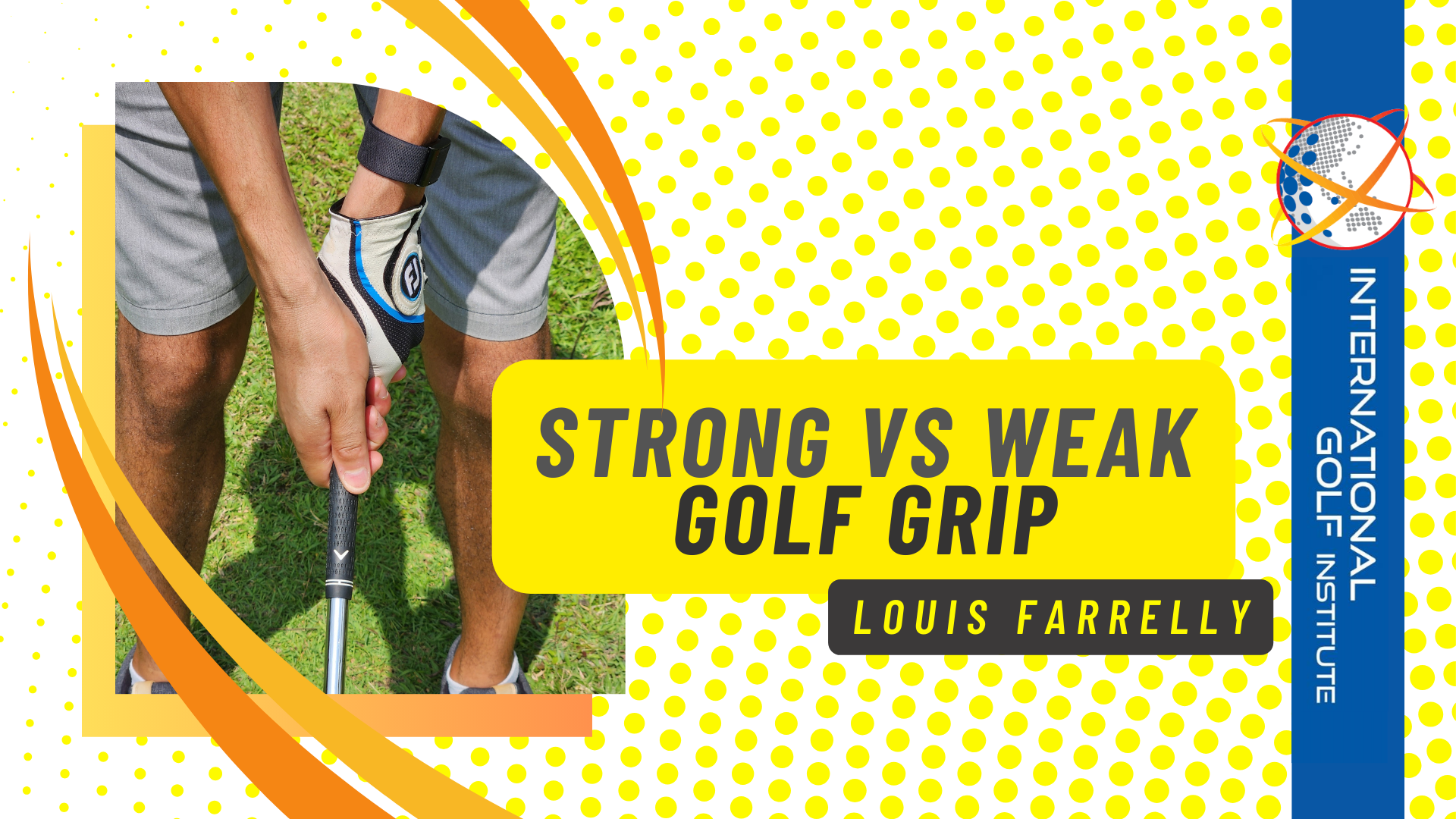 Strong VS Weak Golf Grip