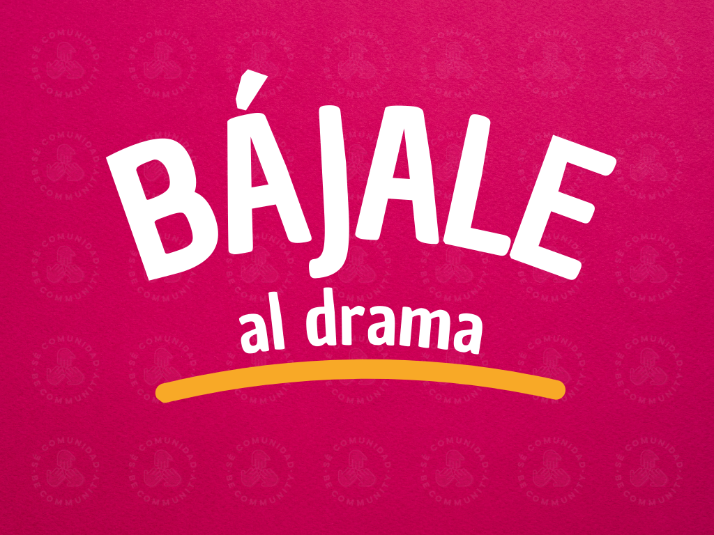 Bájale al drama - Hacks para vivir en armonía | SéComunidad BeCommunity