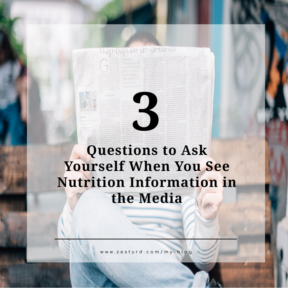 3 Questions To Ask Yourself When You See Nutrition Information In The Media 3-questions-to-ask-yourself-when-you-see-nutrition-information-in-the-media