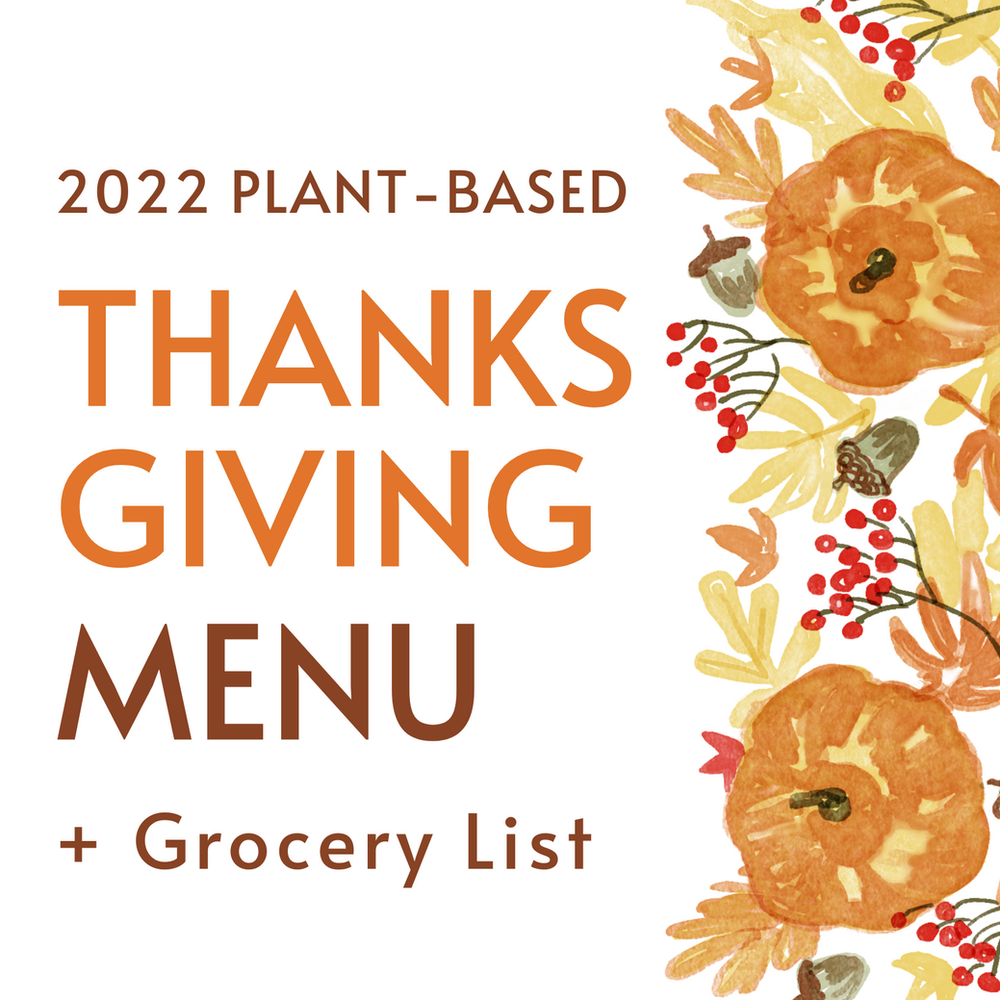 2022 Plant-Based Thanksgiving Menu & Grocery List