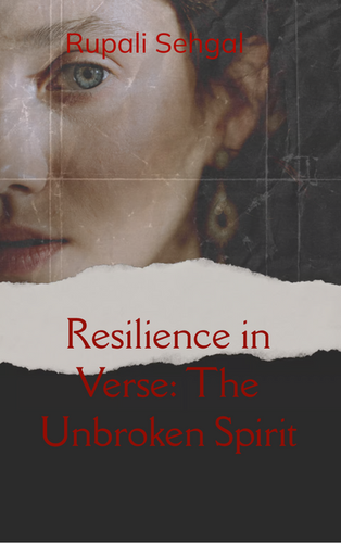 Resilience in Verse: The Unbroken Spirit-She Endures, She Fights, She ...