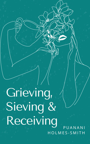 Grieving, Sieving & Receiving | BookLeaf eBooks