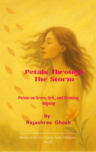 Petals Through the Storm-Poems on Grace, Grit, and Growing Anyway ...