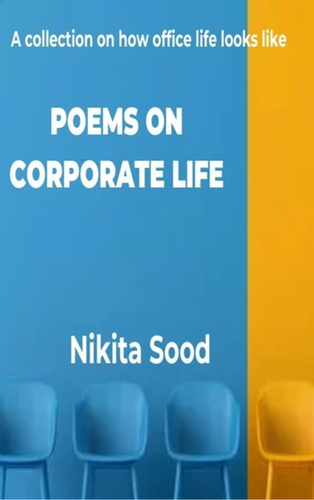 Poems on Corporate Life-A collection on how office life looks like ...
