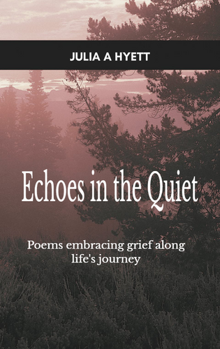 Echoes in the Quiet-Poems embracing grief along life’s journey ...