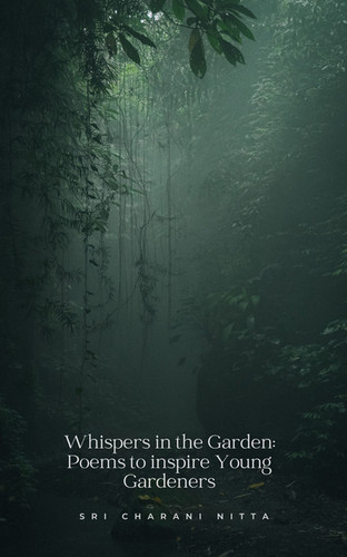 Whispers in the Garden: Poems to inspire Young Gardeners | BookLeaf eBooks