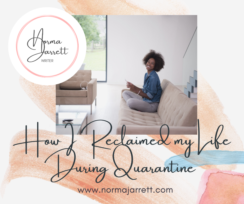 How I Reclaimed My Life During Quarantine
