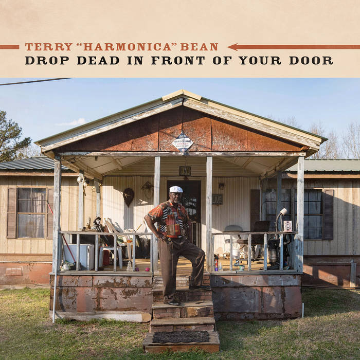 Terry “Harmonica” Bean — Drop Dead in Front of Your Door