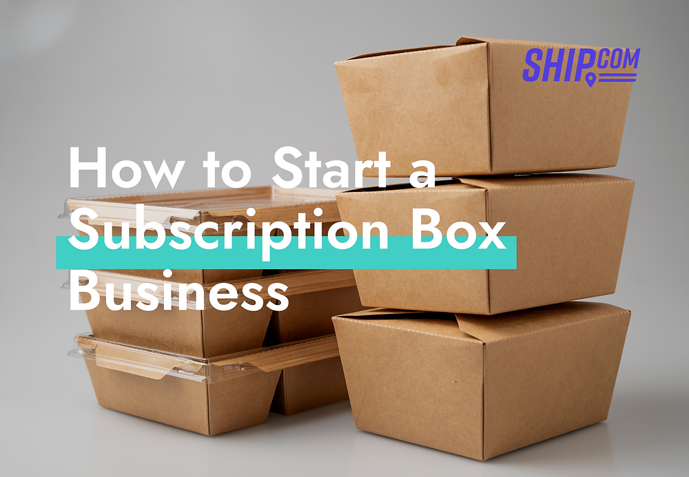 How to Start a Subscription Box Business