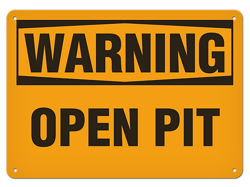 INCOM | WARNING - Open Pit Safety Sign