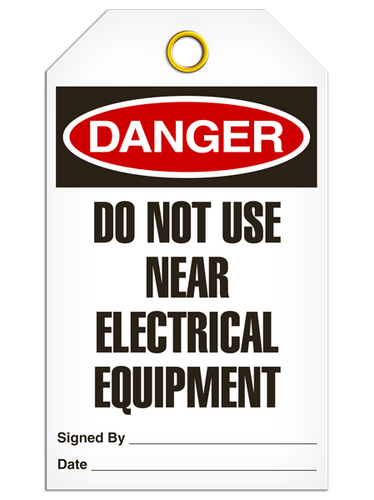 DANGER Tag: Do Not Use Near Electrical Equipment | INCOM Manufacturing