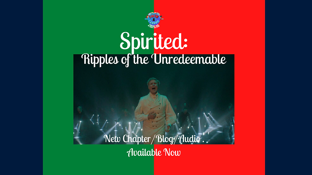 Spirited: Ripples of The Unredeemable
