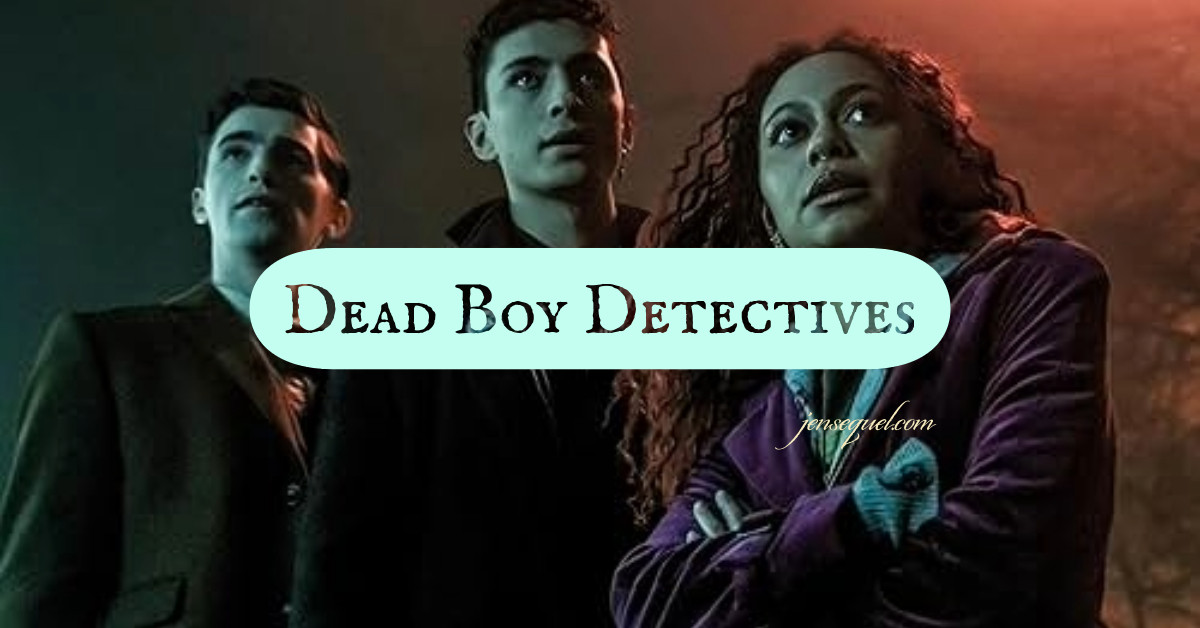Dead Boy Detectives Series Review