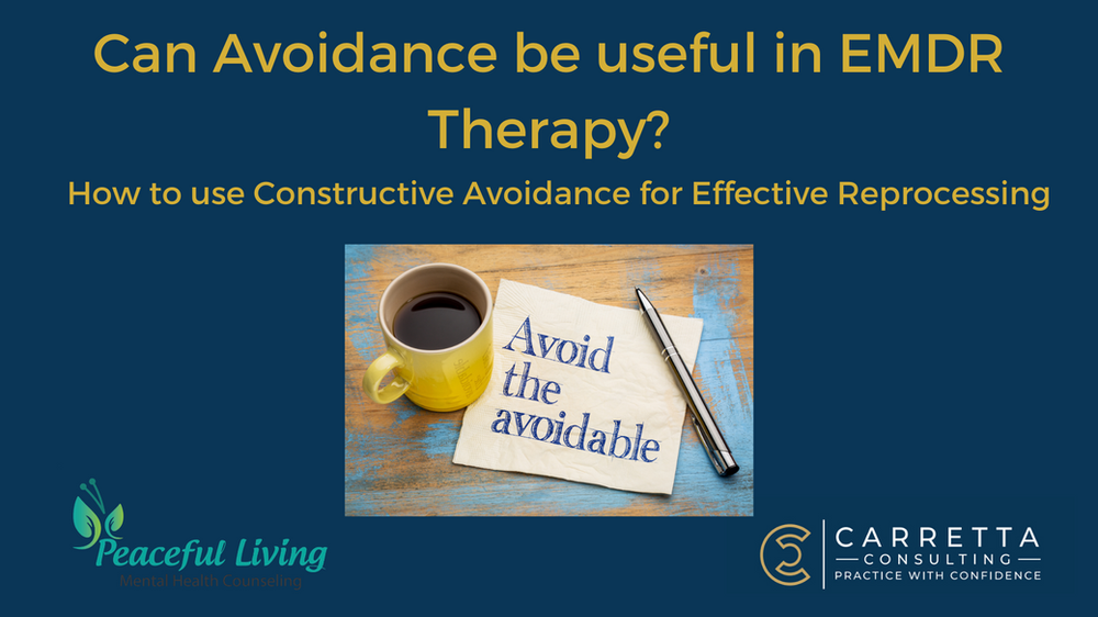 How to use Constructive Avoidance in EMDR Therapy