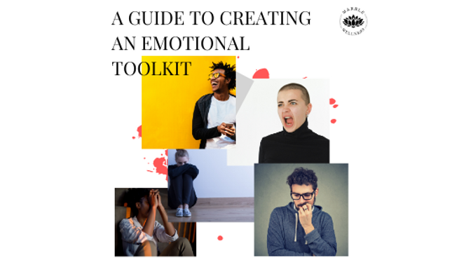 A Guide to Creating an Emotional Toolkit