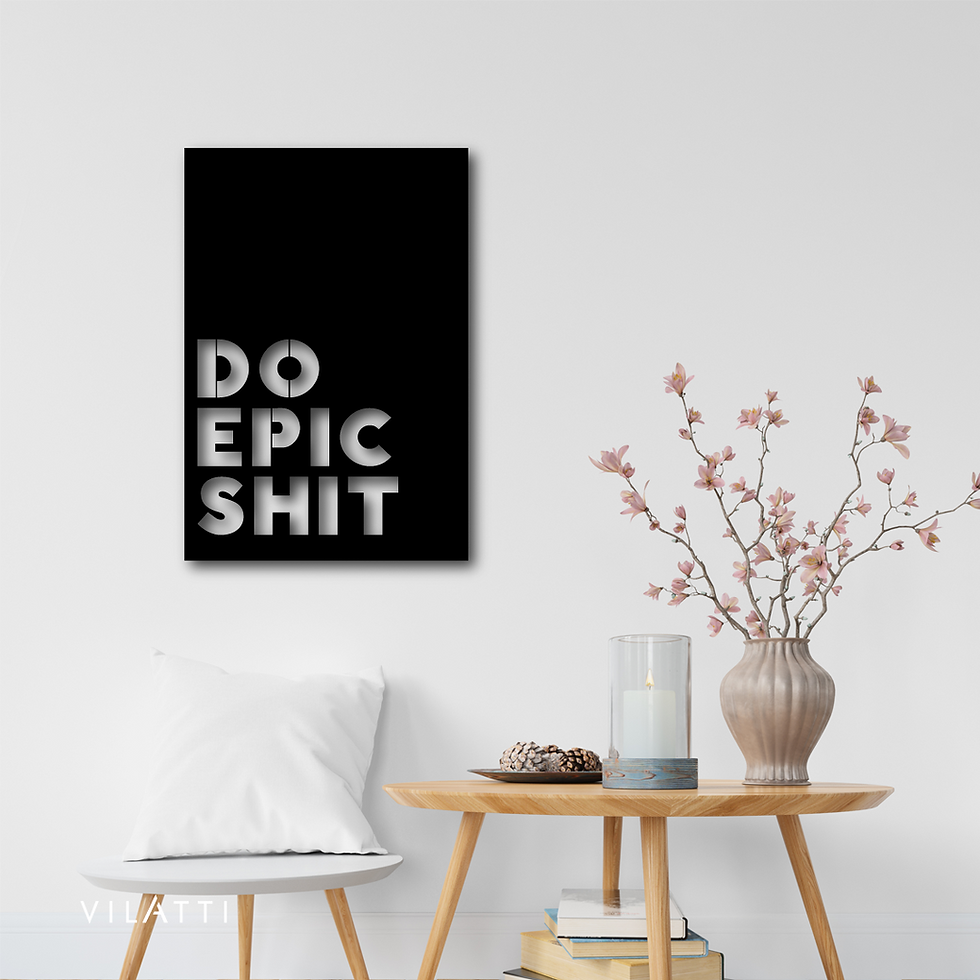 Do Epic Shit | Vilatti