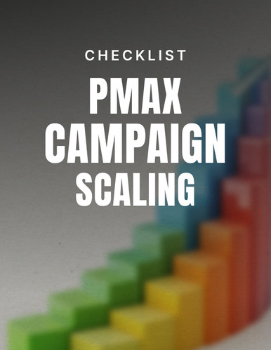 Performance Max Campaign Scaling - Checklist | Soloport