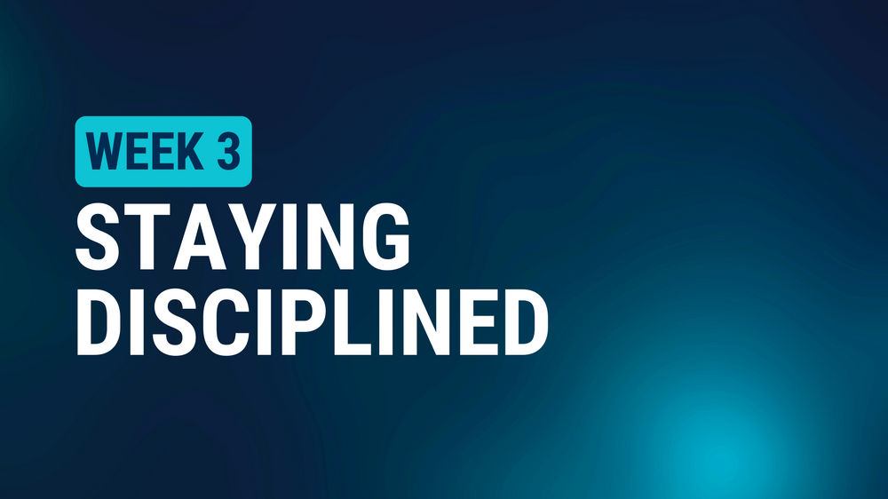 Staying Disciplined | Training Center