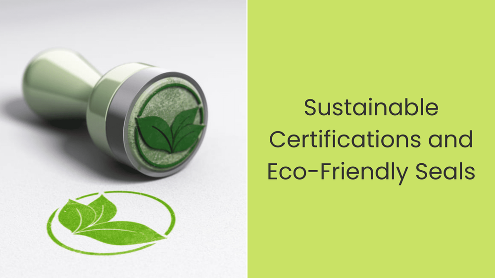 Guide To Sustainable Certifications and Eco-Friendly Seals For Retailers